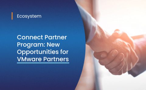Opportunities of the New Connect Partner Program for VMware Partners - OpenNebula – Open Source ...