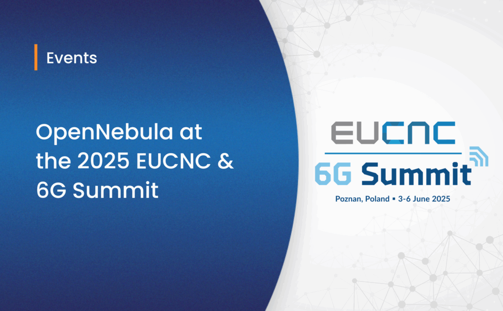 OpenNebula at the 2025 EUCNC & 6G Summit: Powering Europe’s AI-Driven Telco Future
